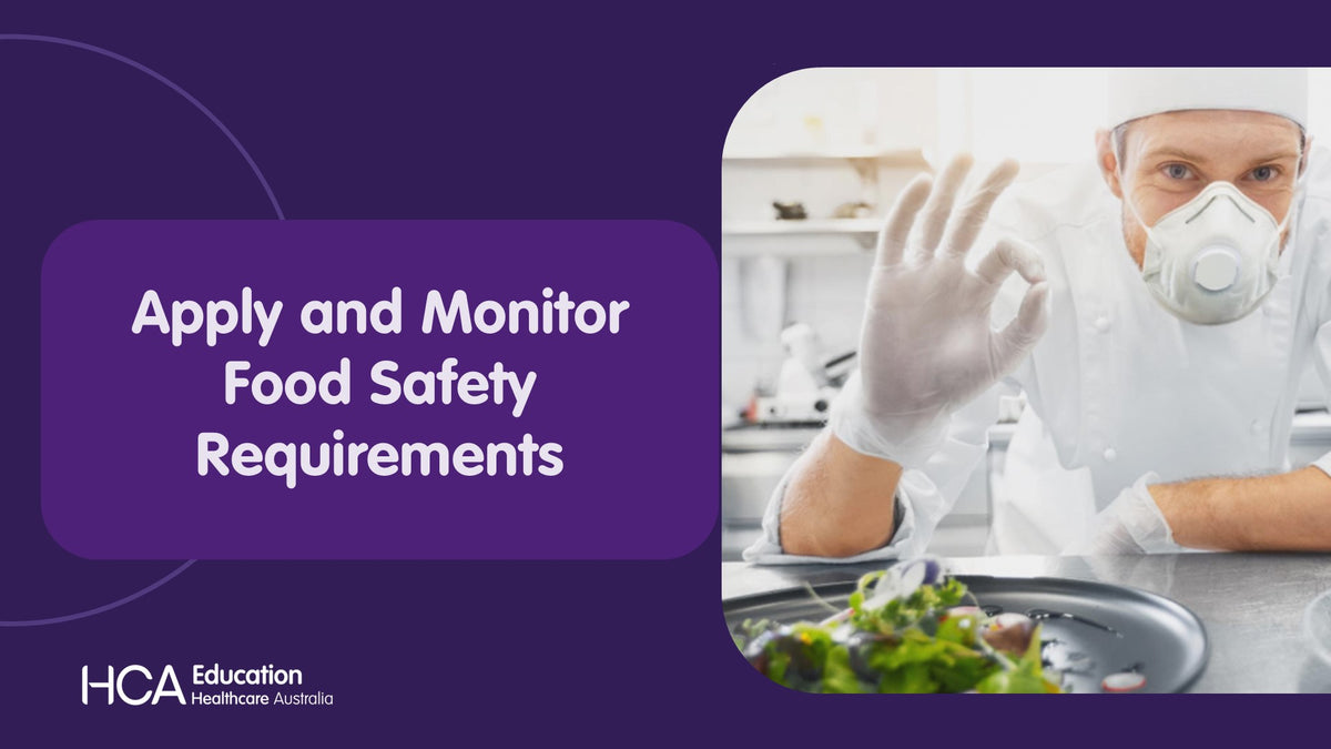 Apply and Monitor Food Safety Requirements (SQS) — Healthcare Australia ...