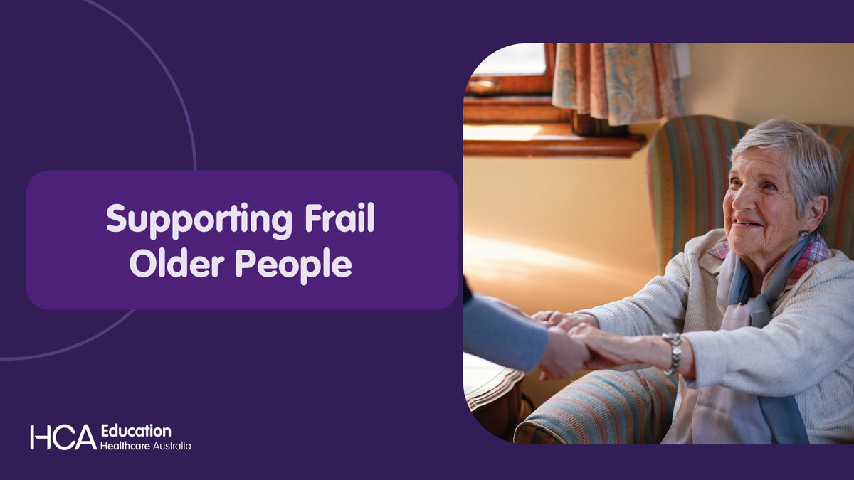 Supporting Frail Older People (SQS) — Healthcare Australia Online Learning