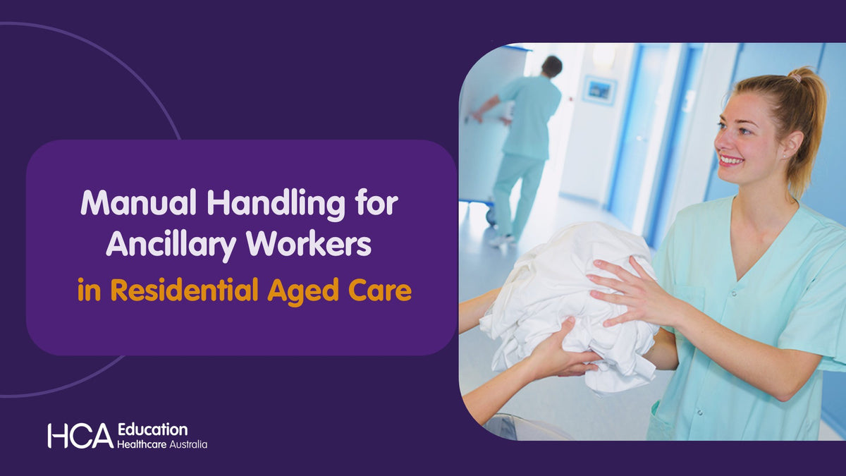 Manual Handling Skills for Ancillary Workers in Residential Aged Care ...