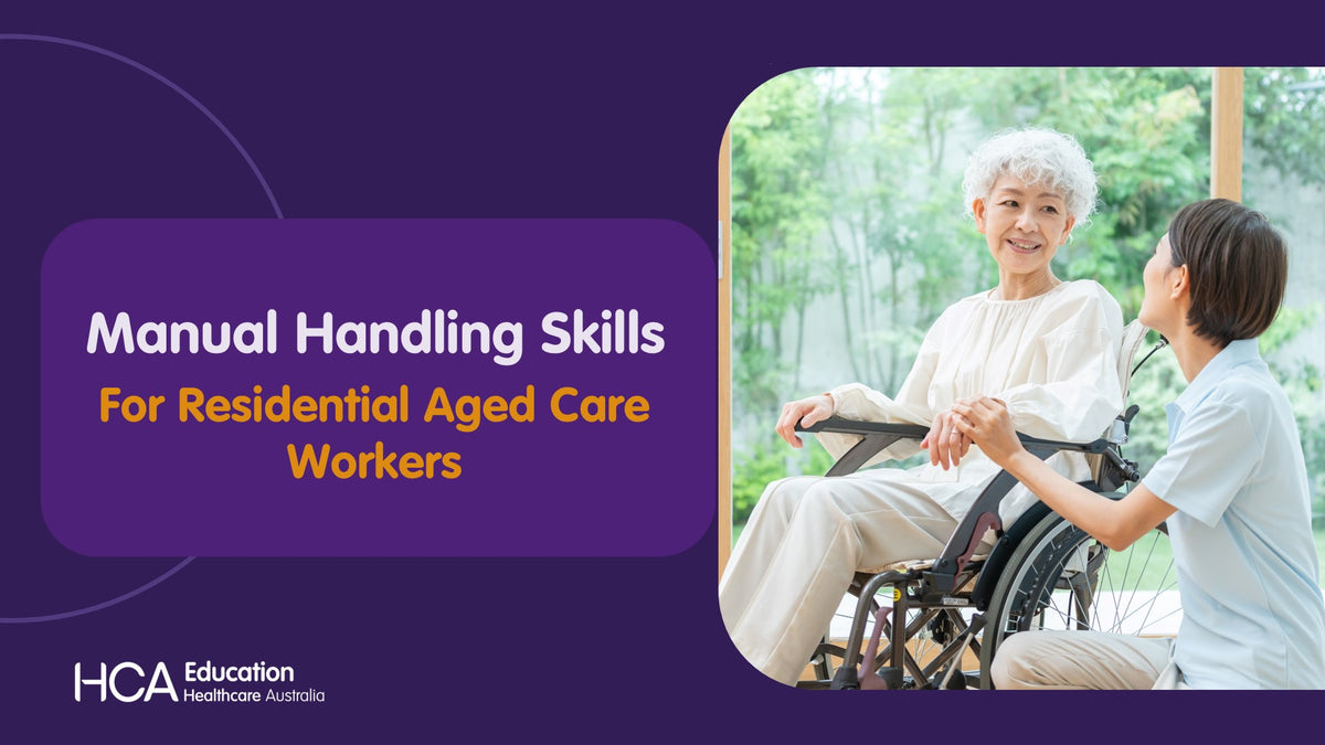 Manual Handling Skills for Residential Aged Care Workers (SQS ...