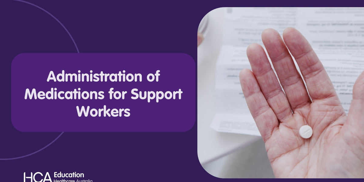Administration of Medications in Residential Aged Care for Support Wor ...