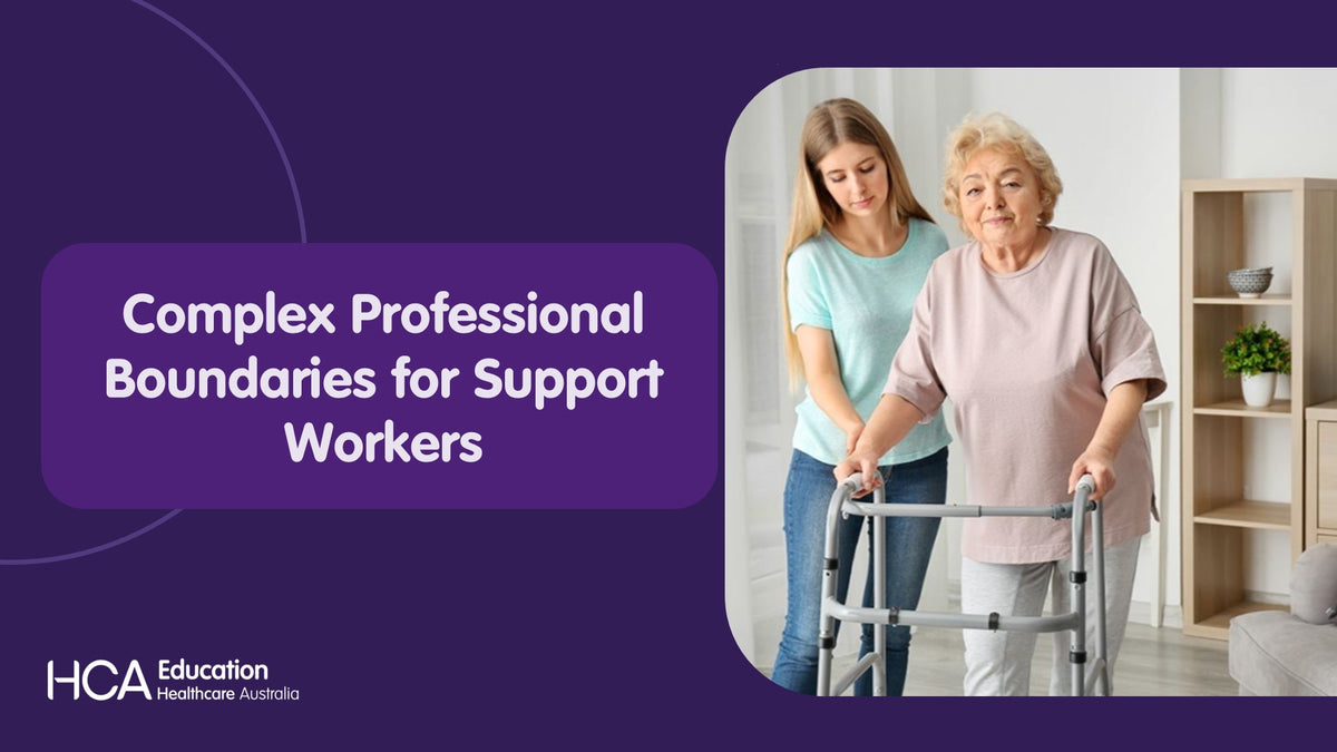 Complex Professional Boundaries for Support Workers (SQS) — Healthcare ...